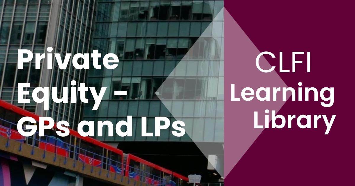 General Partners and Limited Partners in Private Equity Explained